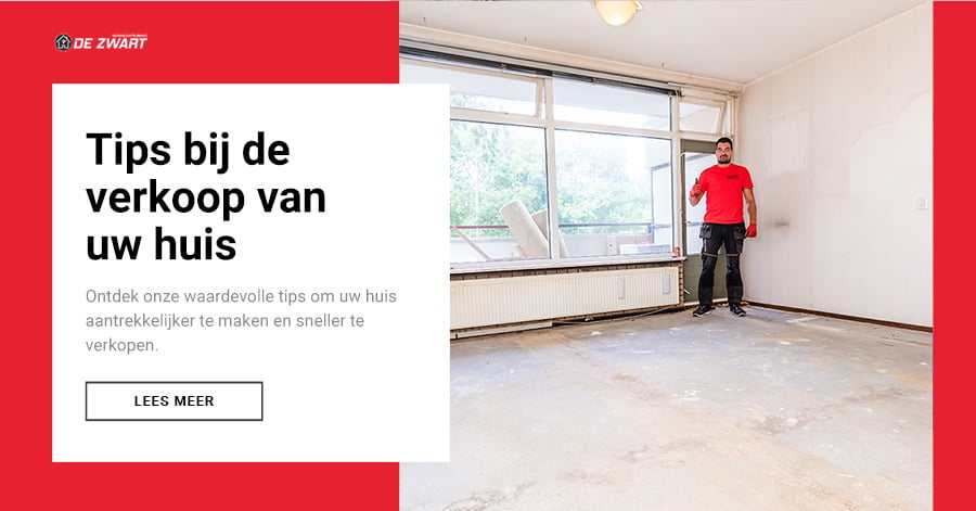 Tips bij de verkoop van uw huis | Ontruiming de Zwart